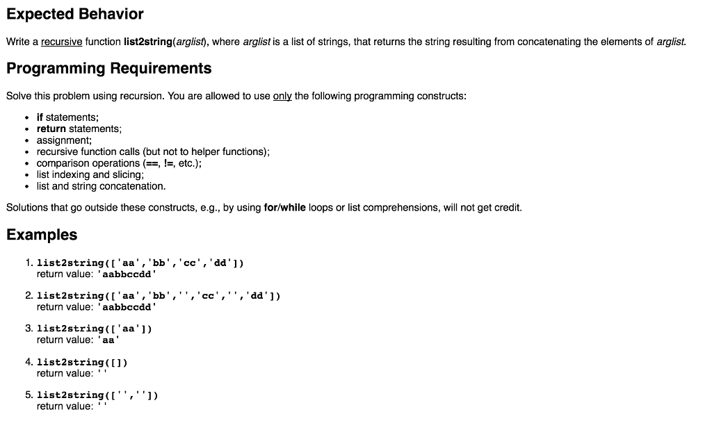 Solved Write a recursive function list2string(arglist), | Chegg.com