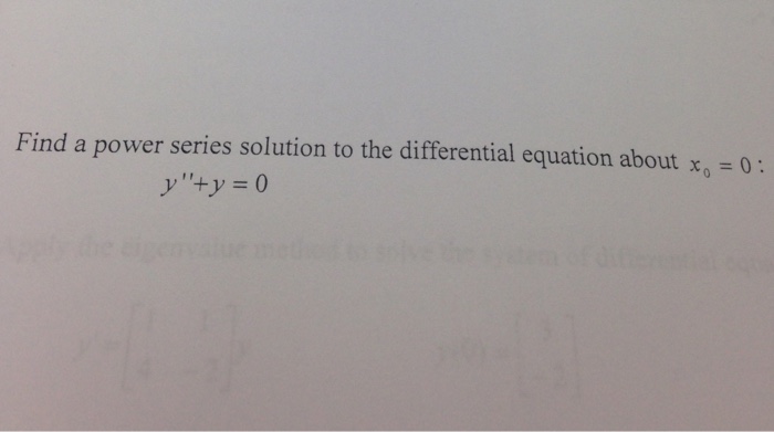 Solved Find a power series solution to the differential | Chegg.com