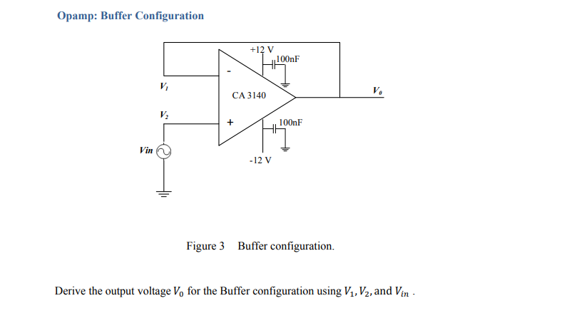 Solved Opamp: Buffer Configuration +12 V 00nF Vo CA 3140 | Chegg.com