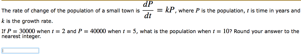 Solved dP The rate of change of the population of a small | Chegg.com