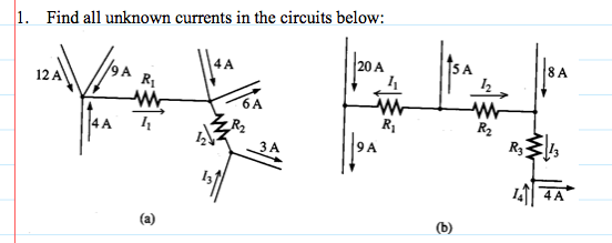Solved 1. Find all the unknown currents in the circuits | Chegg.com