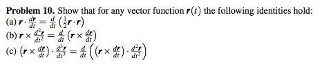 Solved Show that for any vector function r (t) the following | Chegg.com
