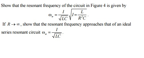 Solved Show that the resonant frequency of the circuit in | Chegg.com