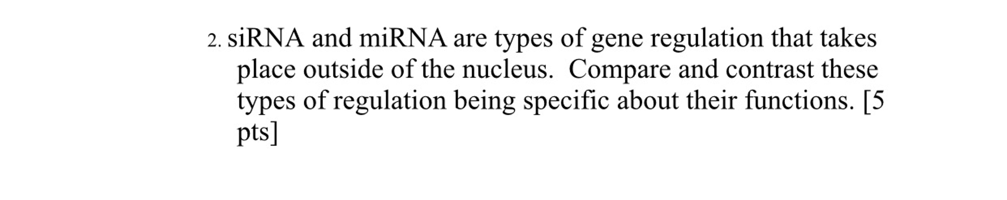 Solved SiRNA and miRNA are types of gene regulation that | Chegg.com