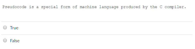 Solved Pseudocode is a special form of machine language | Chegg.com