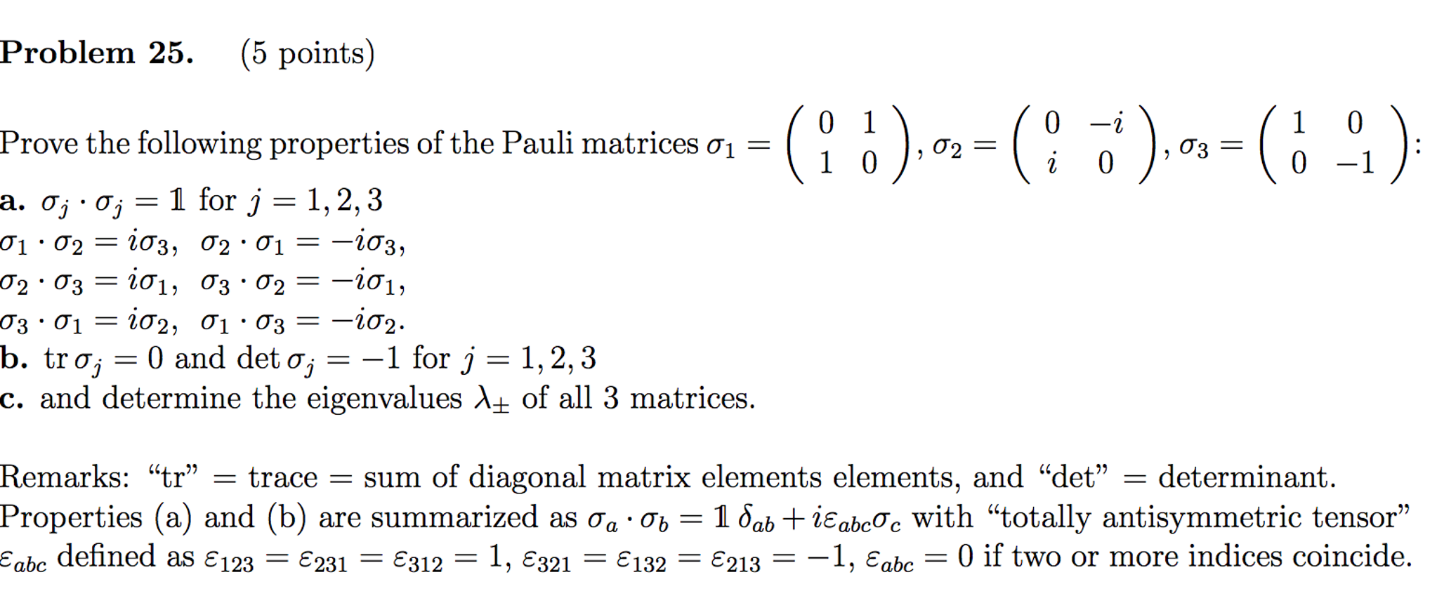Solved Prove the following properties of the Pauli matrices | Chegg.com Solved Prove the following properties of the Pauli matrices | Chegg.com