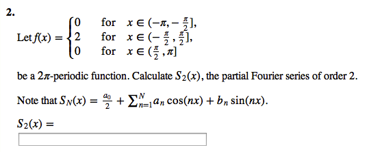 Solved For a 2pi-periodie function,f(x), the Fourier series | Chegg.com