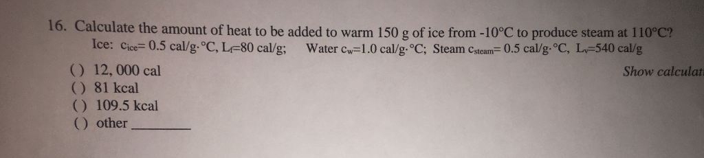 Solved Calculate the amount of heat to be added to warm 150 | Chegg.com