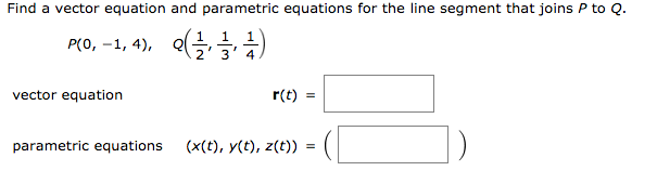 Solved Find a vector equation and parametric equations for | Chegg.com