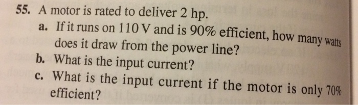 Solved A motor is rated to deliver 2 hp. If it runs on 110 | Chegg.com