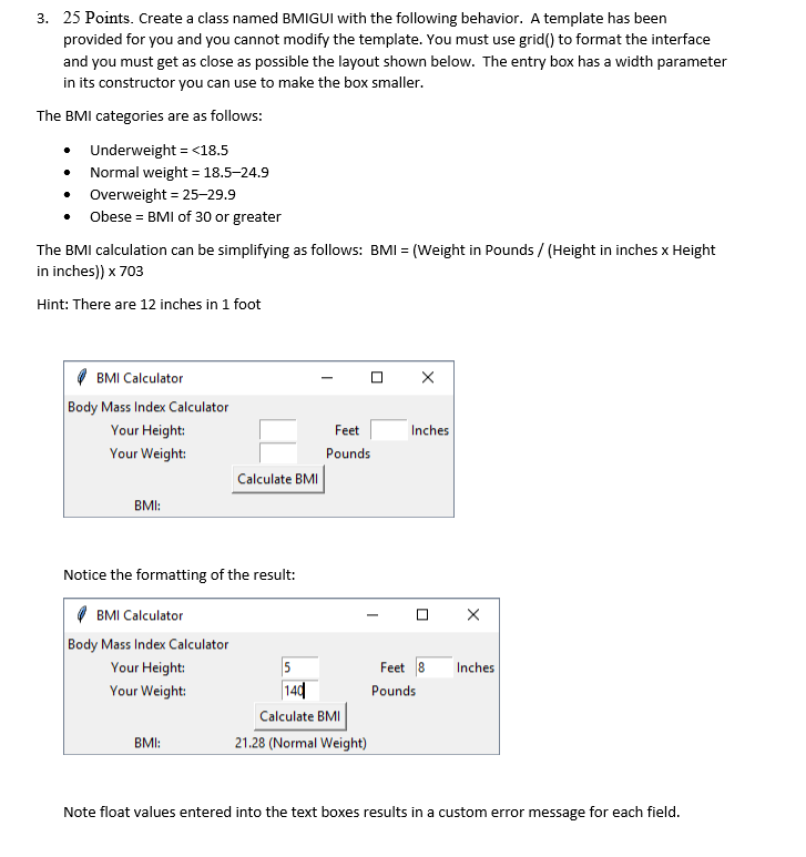 25 Points. Create a class named BMIGUI with the | Chegg.com
