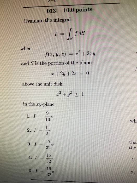 Solved Evaluate the integral I = integral_S f dS when f(x, | Chegg.com