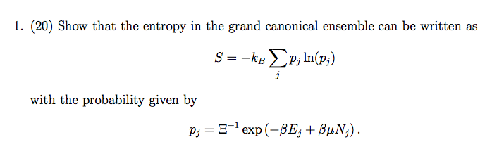Show that the entropy in the grand canonical ensemble | Chegg.com