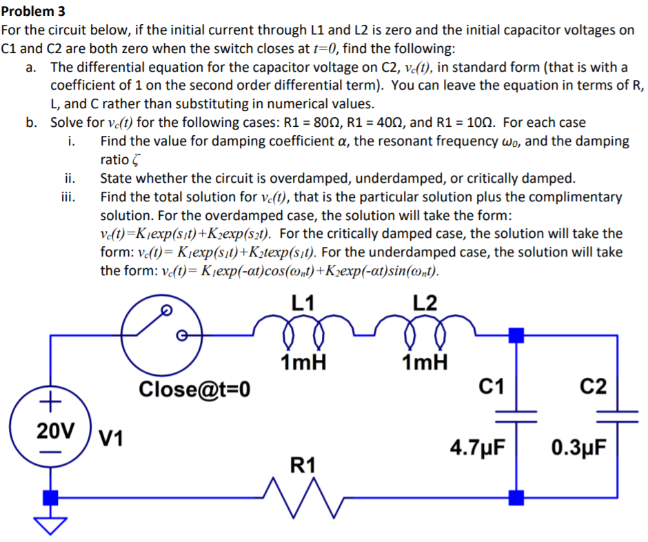 Solved Problem 3 For the circuit below, if the initial | Chegg.com