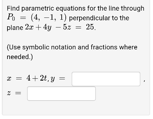 Solved Find parametric equations for the line through P_0 = | Chegg.com