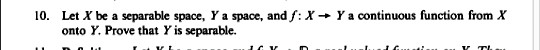 Solved 10. Let X be a separable space, Y a space, and f: X- | Chegg.com