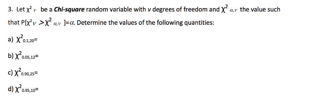 Solved 3. Let x2 be a Chi-square random variable with v | Chegg.com