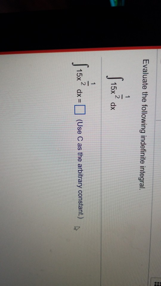 Solved Evaluate the following indefinite integral. J15sxtk | Chegg.com