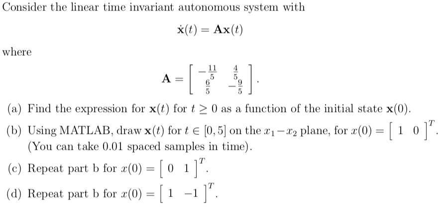 Solved Consider the linear time invariant autonomous system | Chegg.com
