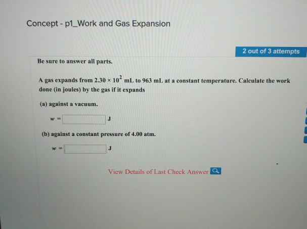Solved Concept p_Work and Gas Expansion 2 out of 3 attempts | Chegg.com