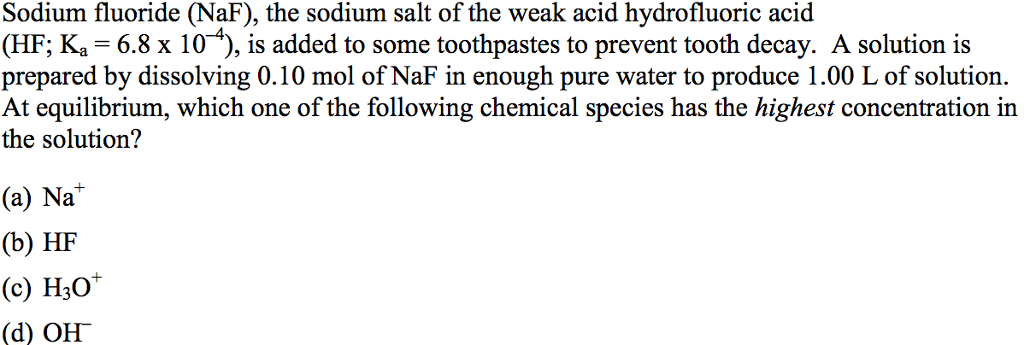 Solved Sodium fluoride (NaF), the sodium salt of the weak | Chegg.com