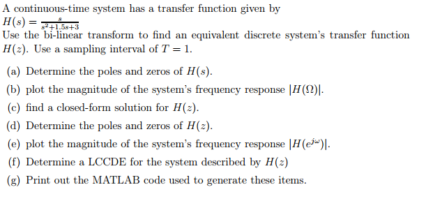 Solved A continuous-time system has a transfer function | Chegg.com