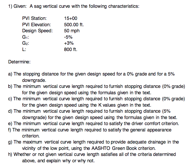 Solved 1) Given: A sag vertical curve with the following | Chegg.com