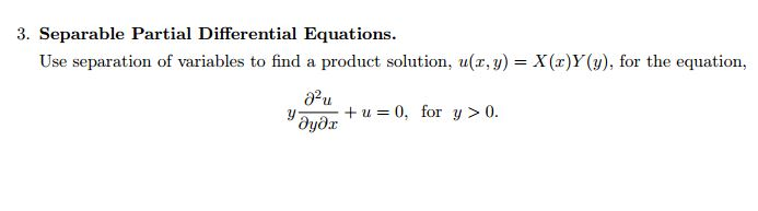 Solved Separable Partial Differential Equations. Use | Chegg.com