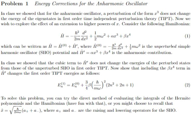 Solved Problem1 Energy Corrections for the Anharmonic | Chegg.com Solved Problem1 Energy Corrections for the Anharmonic | Chegg.com