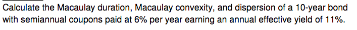 Solved Calculate the Macaulay duration, Macaulay convexity, | Chegg.com