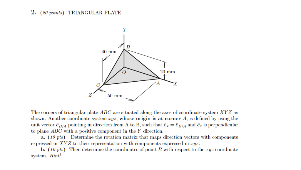 Solved The corners of triangular plate ABC are situated | Chegg.com