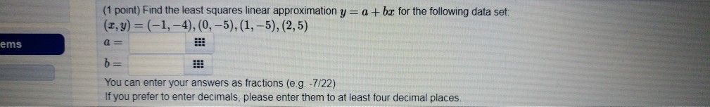 Solved (1 point) Find the least squares linear approximation | Chegg.com