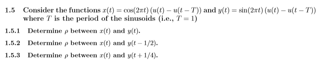 Solved Consider the functions x(t) = cos(2nt) (a(t)-a(t-T)) | Chegg.com