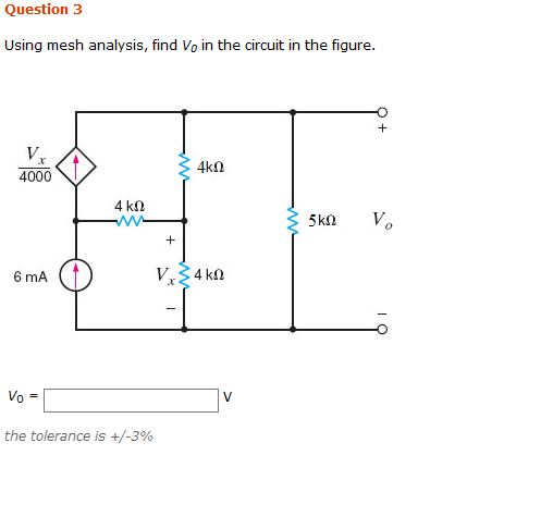 Solved Using mesh analysis, find V_0 in the circuit in the | Chegg.com