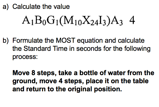 a) Calculate the value b) Formulate the MOST equation | Chegg.com