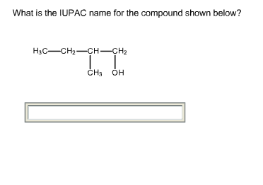 Solved What is the IUPAC name for the compound shown below? | Chegg.com