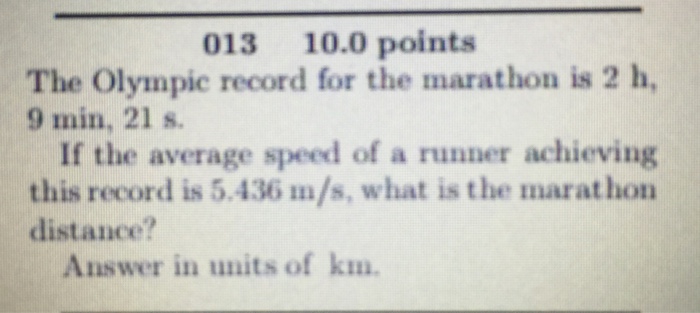 Solved The Olympic record for the marathon in 2 h, 9 min, 21 | Chegg.com