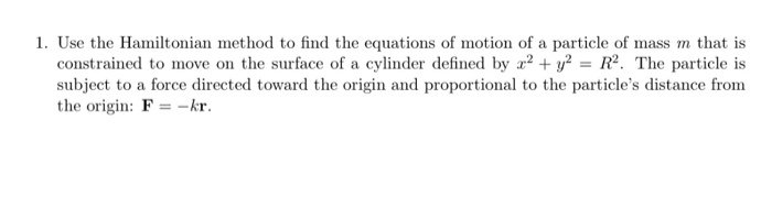 Solved Use the Hamiltonian method to find the equations of | Chegg.com