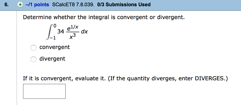 Solved Determine whether the integral is convergent or | Chegg.com