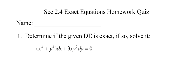 Solved Determine if the given DE is exact, if so, solve it: | Chegg.com