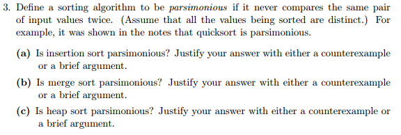 Solved 3 Define A Sorting Algorithm To Be Parsimonious If 0541