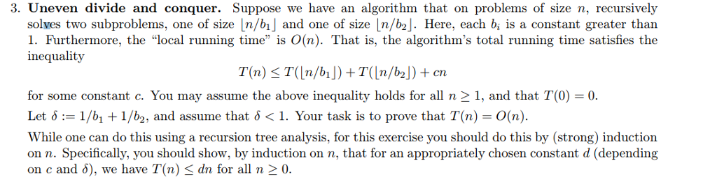 Solved 3. Uneven divide and conquer. Suppose we have an | Chegg.com