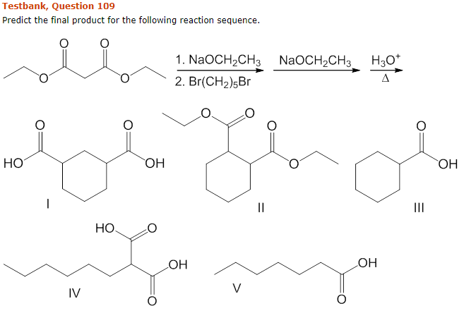 Solved Testbank, Question 109 Predict the final product for | Chegg.com