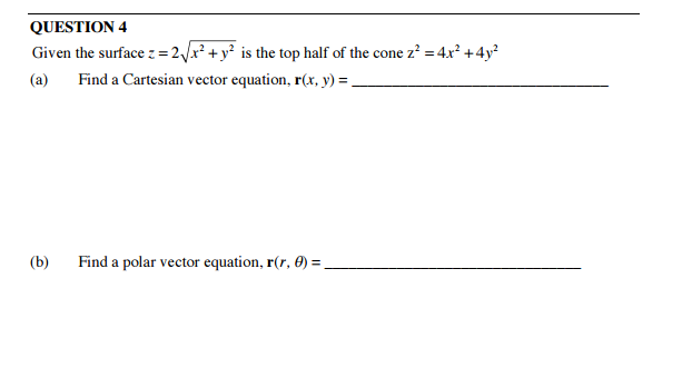 Solved Given the surface z = 2 squareroot x^2 + y^2 is the | Chegg.com