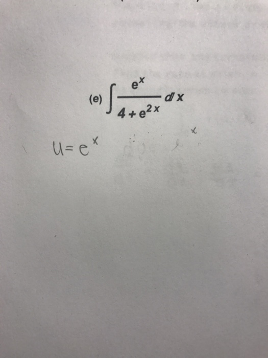 Solved integral e^x/4+e^2x dx | Chegg.com