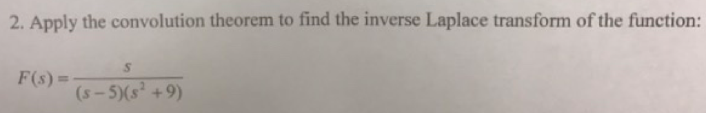Solved 2. Apply the convolution theorem to find the inverse | Chegg.com