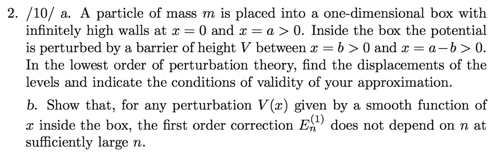 Solved 2. /10/ a. A particle of mass m is placed into a | Chegg.com