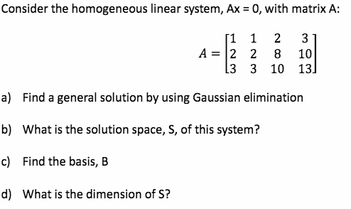 Solved Consider the homogeneous linear system, Ax = 0, with | Chegg.com