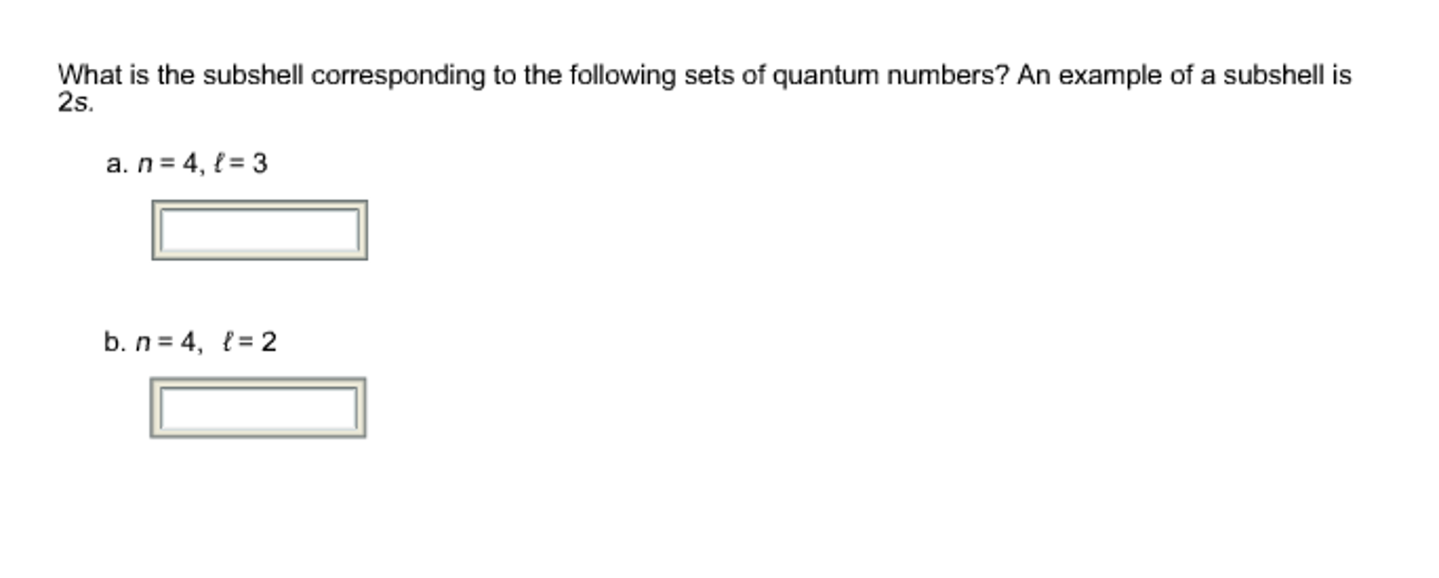 Solved What is the subshell corresponding to the following | Chegg.com