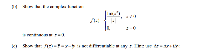 Solved Show that the complex function f(z) = {Im(z^2)/|z|, | Chegg.com